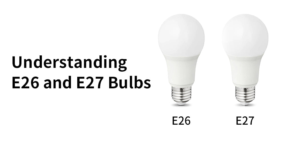 E26 vs E27 Bulbs: Key Differences & Voltage Compatibility Guide — Simprolos